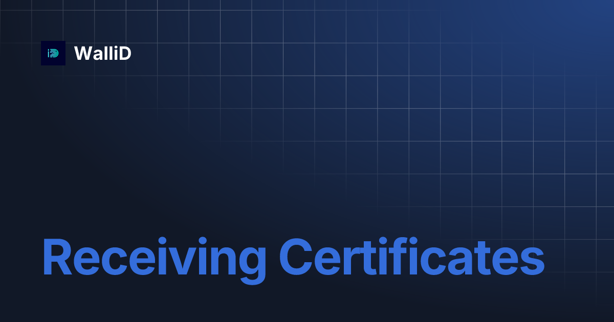 Receiving Certificates | WalliD