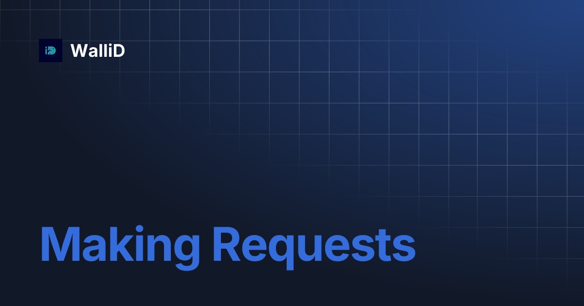 Making Requests | WalliD